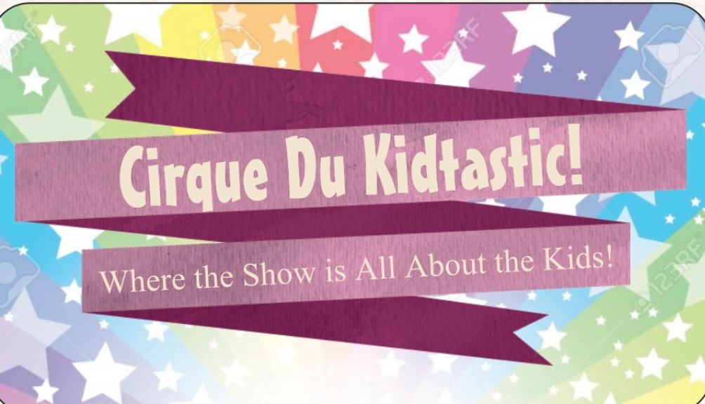 Cirque Du Kidtastic