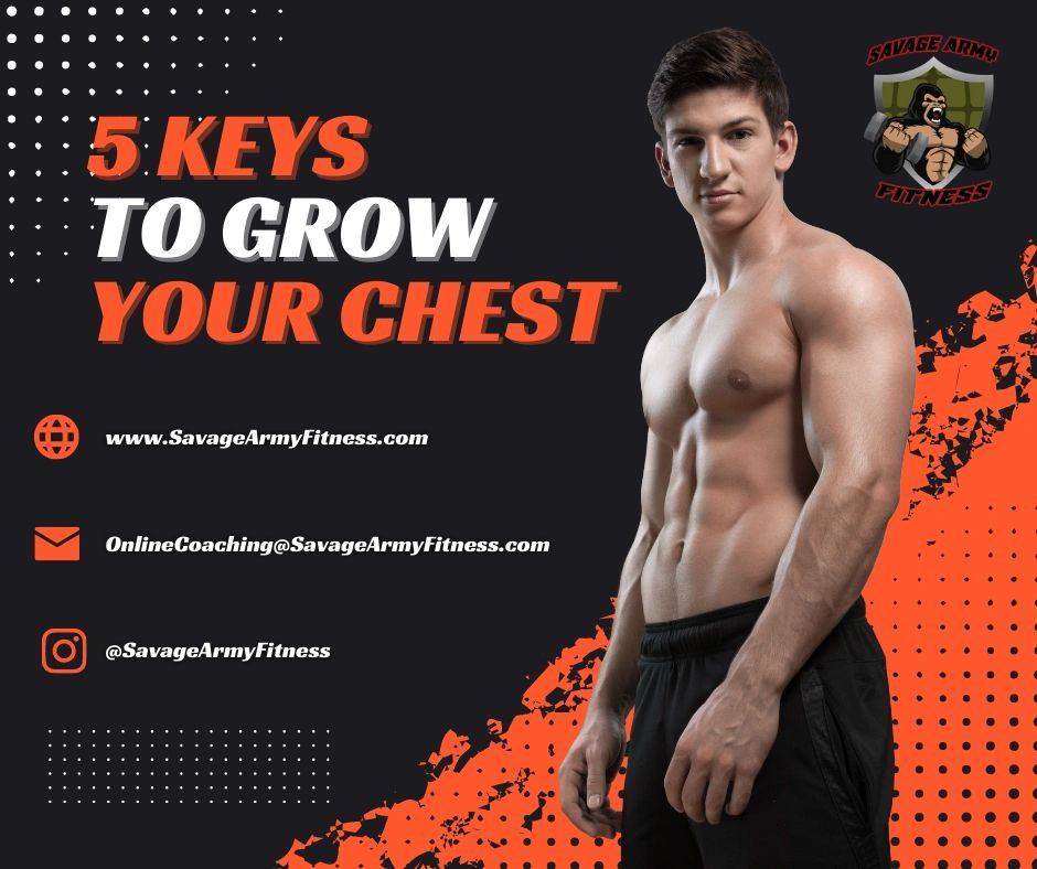 Savage Army Fitness: 5 Keys to Grow Your Chest