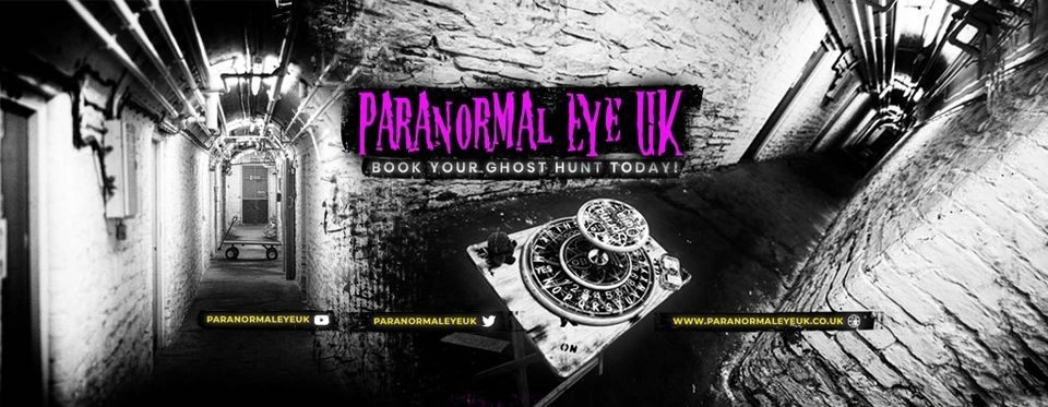 Experience Thrilling Ghost Nights at Paranormal Eye UK Events