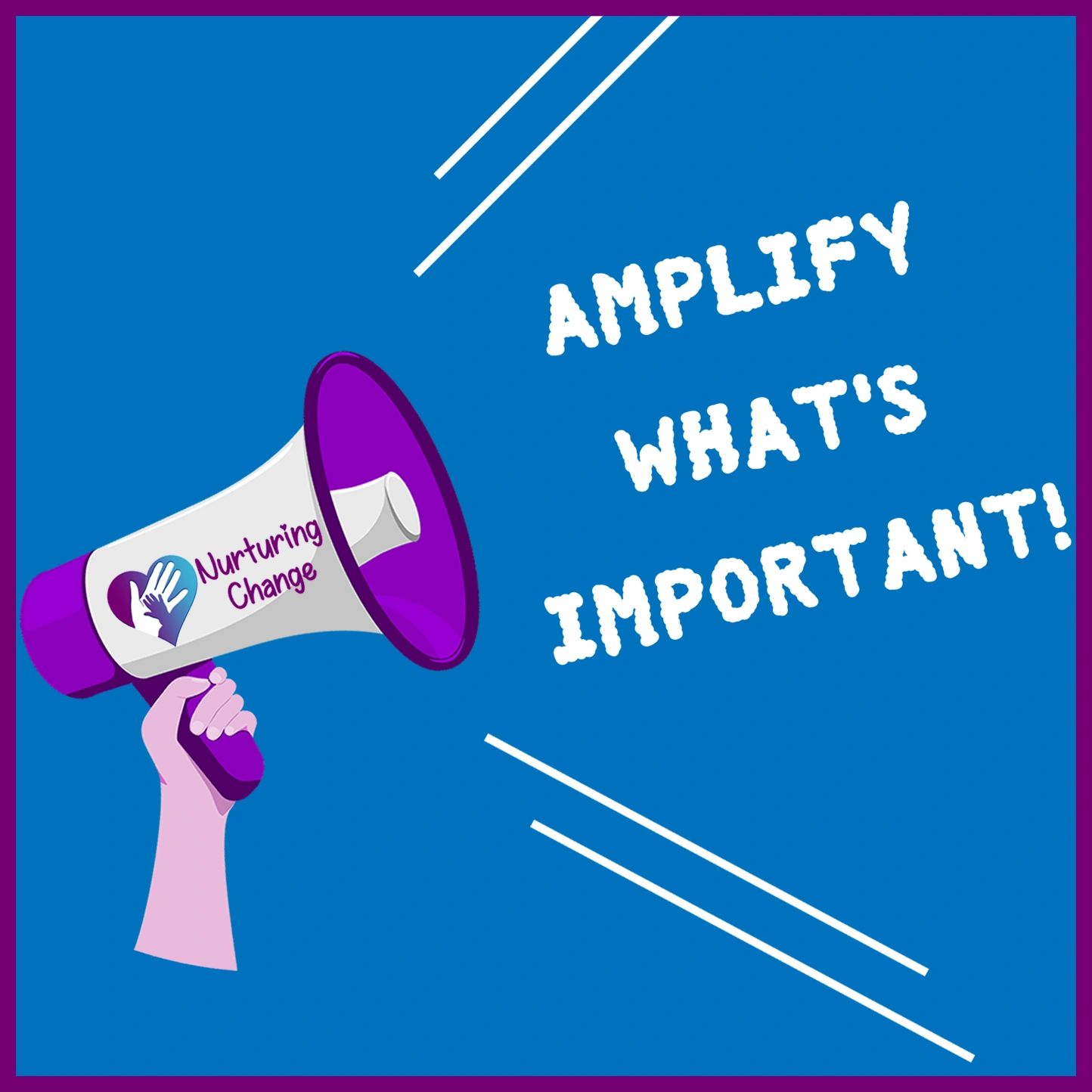 Amplify What's Important