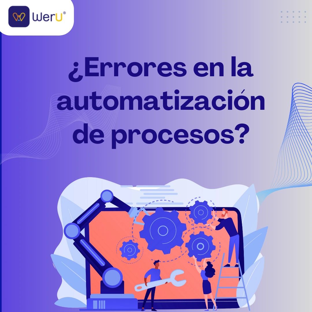 Errores que se cometen en la automatización de los procesos