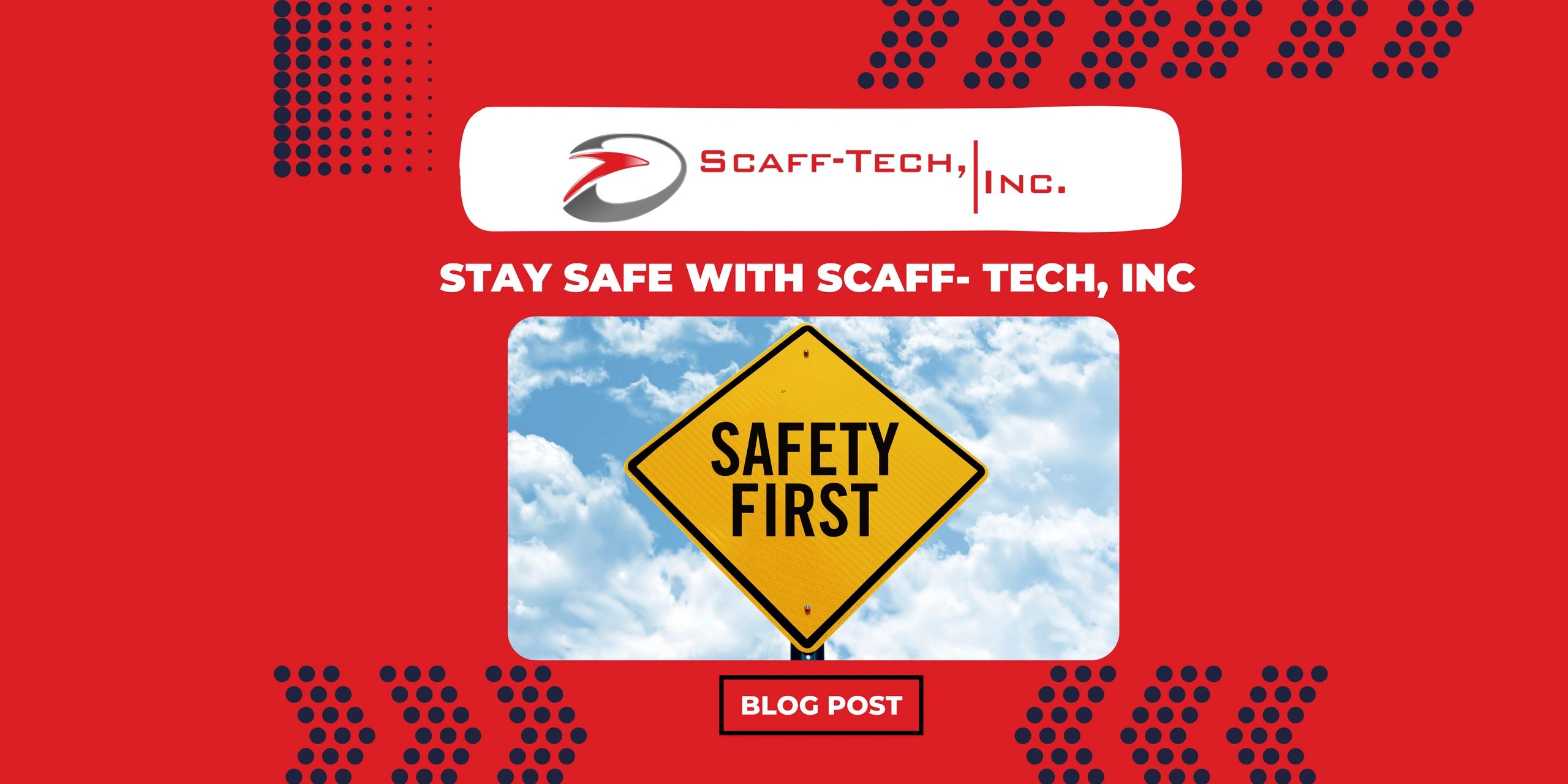 Stay Safe with Scaff-Tech, Inc.