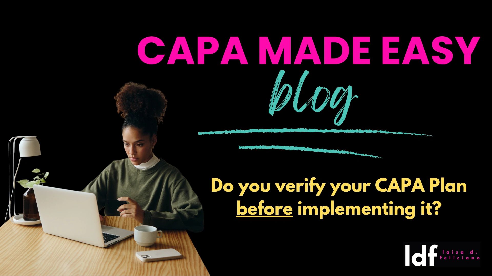 Why verifying your CAPA Plan before implementing is so important