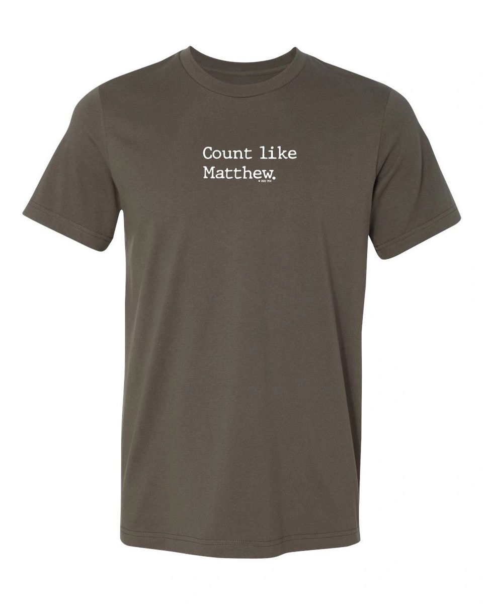 ST. MATTHEW COUNT LIKE MATTHEW PREMIUM CATHOLIC TEE, CREW & HOODIE