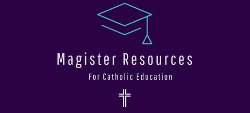 Catholic Teaching Resources - Magister Resources
