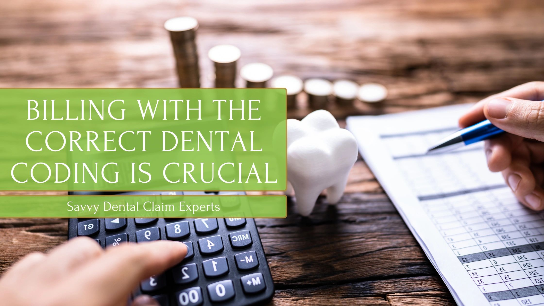 Billing With The Correct Dental Coding is Crucial