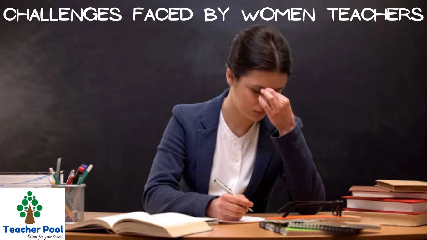 Challenges Faced by Women Teachers