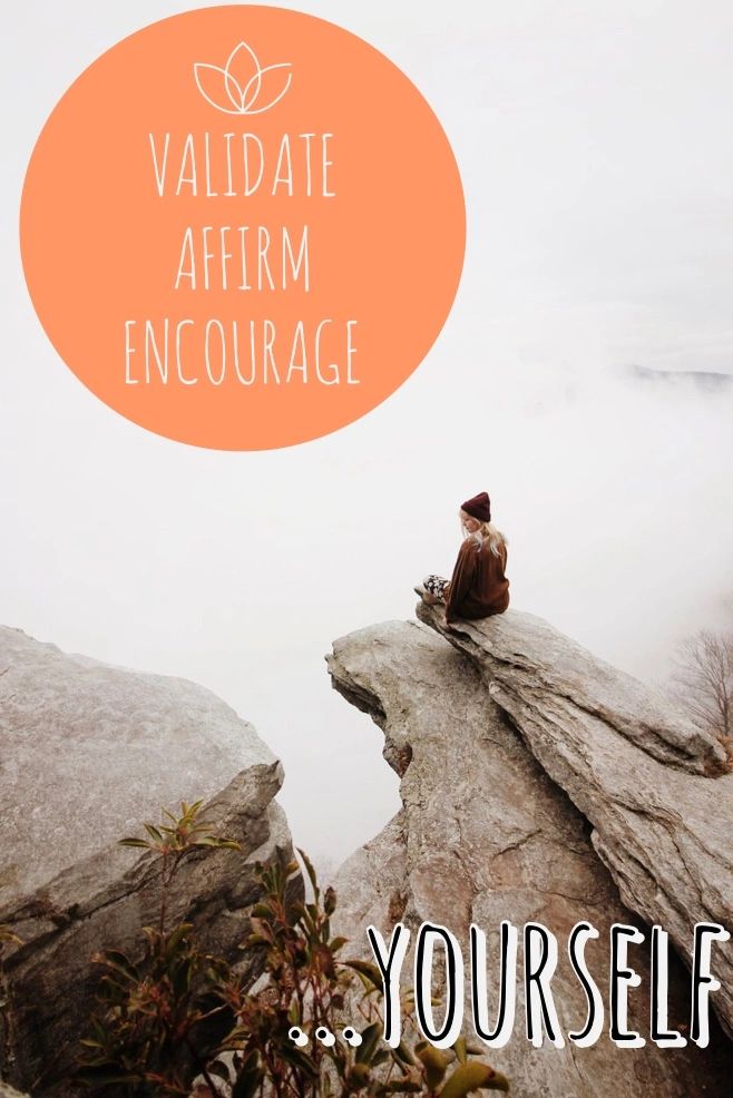 Validation, Affirmation, & Encouragement: The Road to Self-love