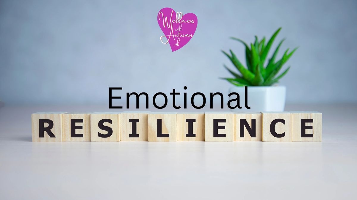 Emotional Resilience - How to Develop the Armour for Life