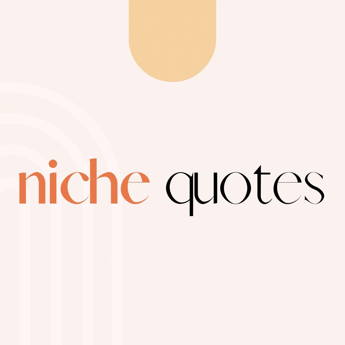 8 Quotes That Will Inspire You to Find Your Niche