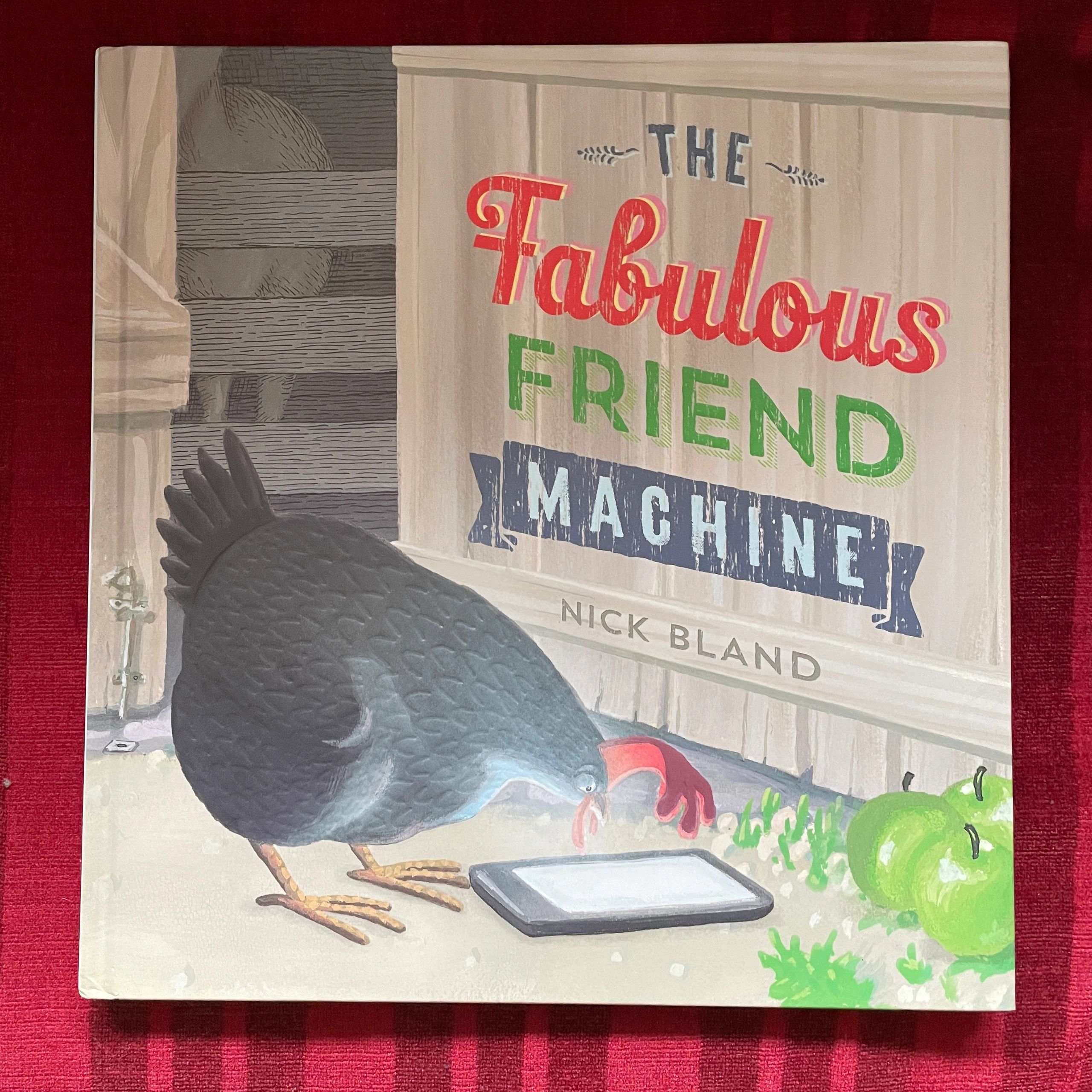 The Fabulous Friend Machine by Nick Bland published by Scholastic