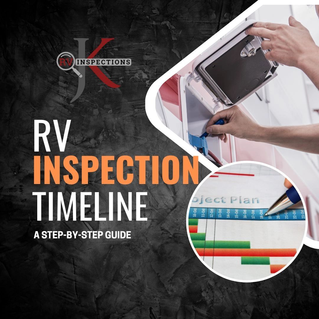 Understanding the RV Inspection Timeline: A Step-by-Step Guide