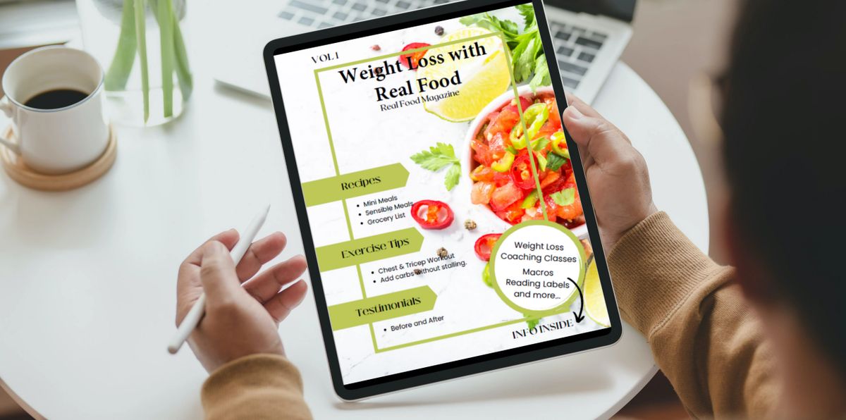 Weight Loss with Real Food E-Magazine Volume 1