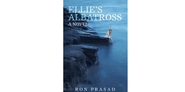 Ron Prasad - Ellie's Albatross, Ellie's Albatross, Novel, Writer