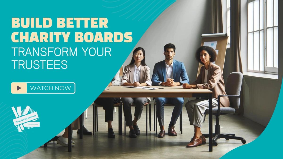 Better Charity Boards: Transform Your Trustees