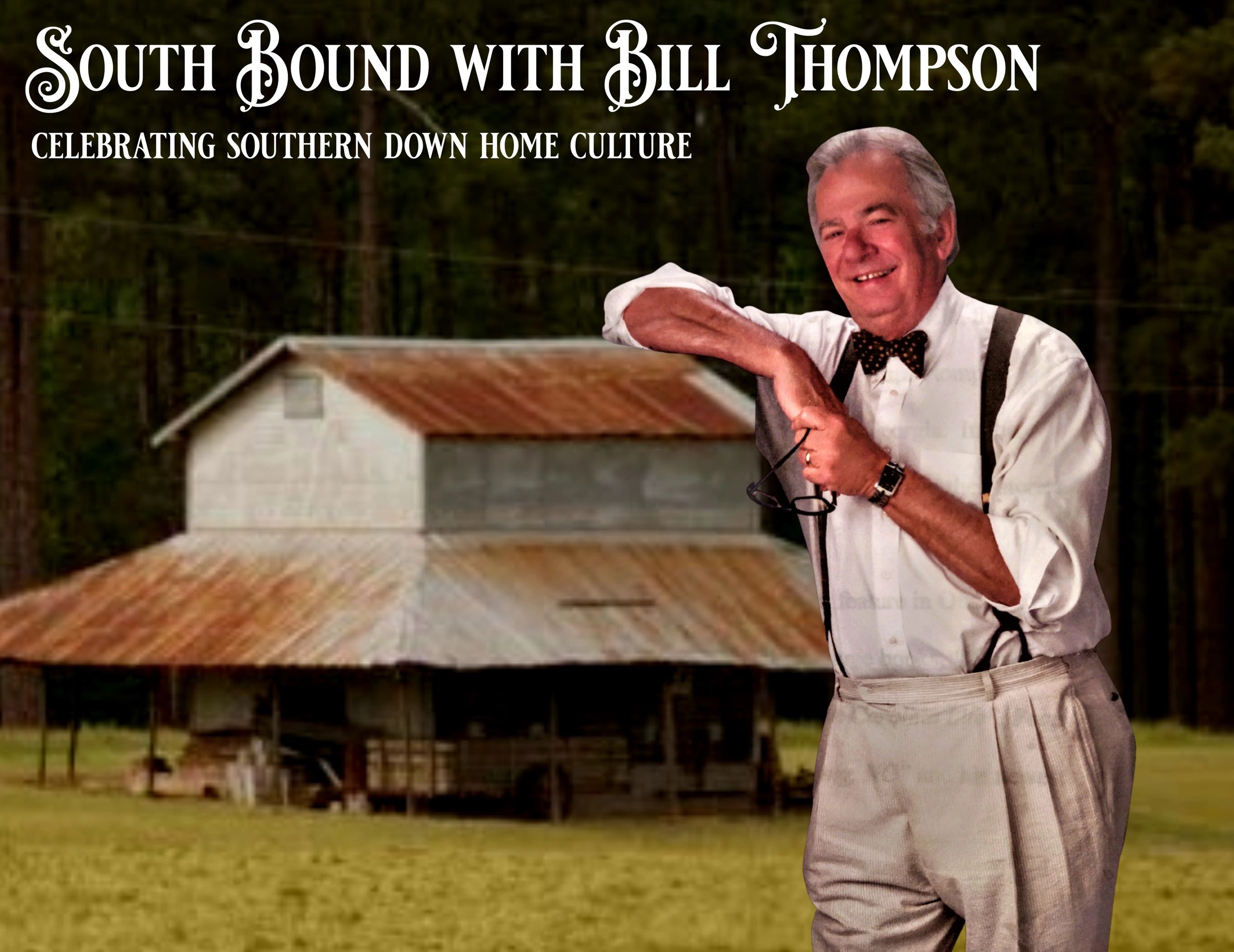 South Bound with Bill Thompson