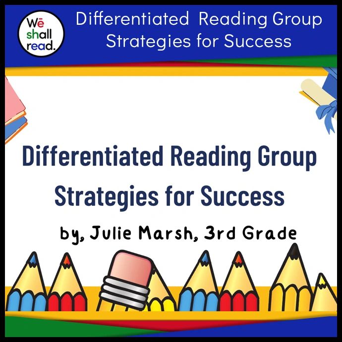 Differentiated Reading Group Strategies for Success