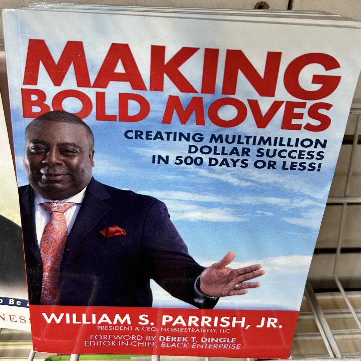 Making Bold Moves: Creating Multimillion-Dollar Success in 500 Days or Less