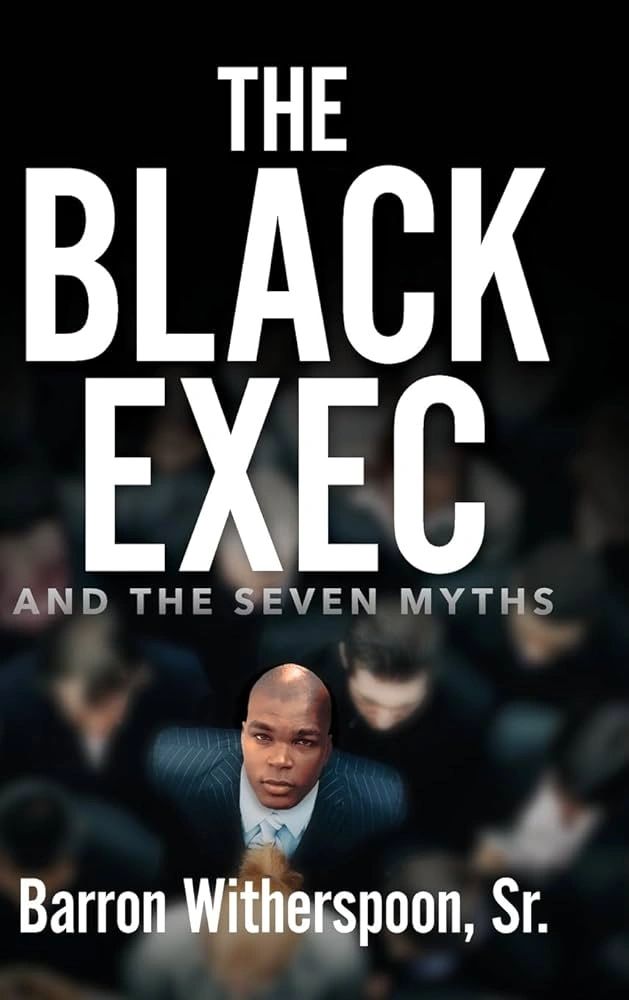 The Black Exec and the Seven Myths