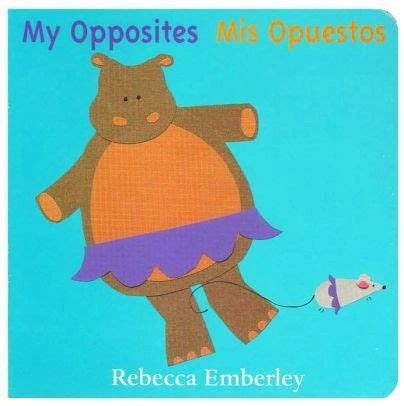 My Opposites Mis Opuestos Board Book