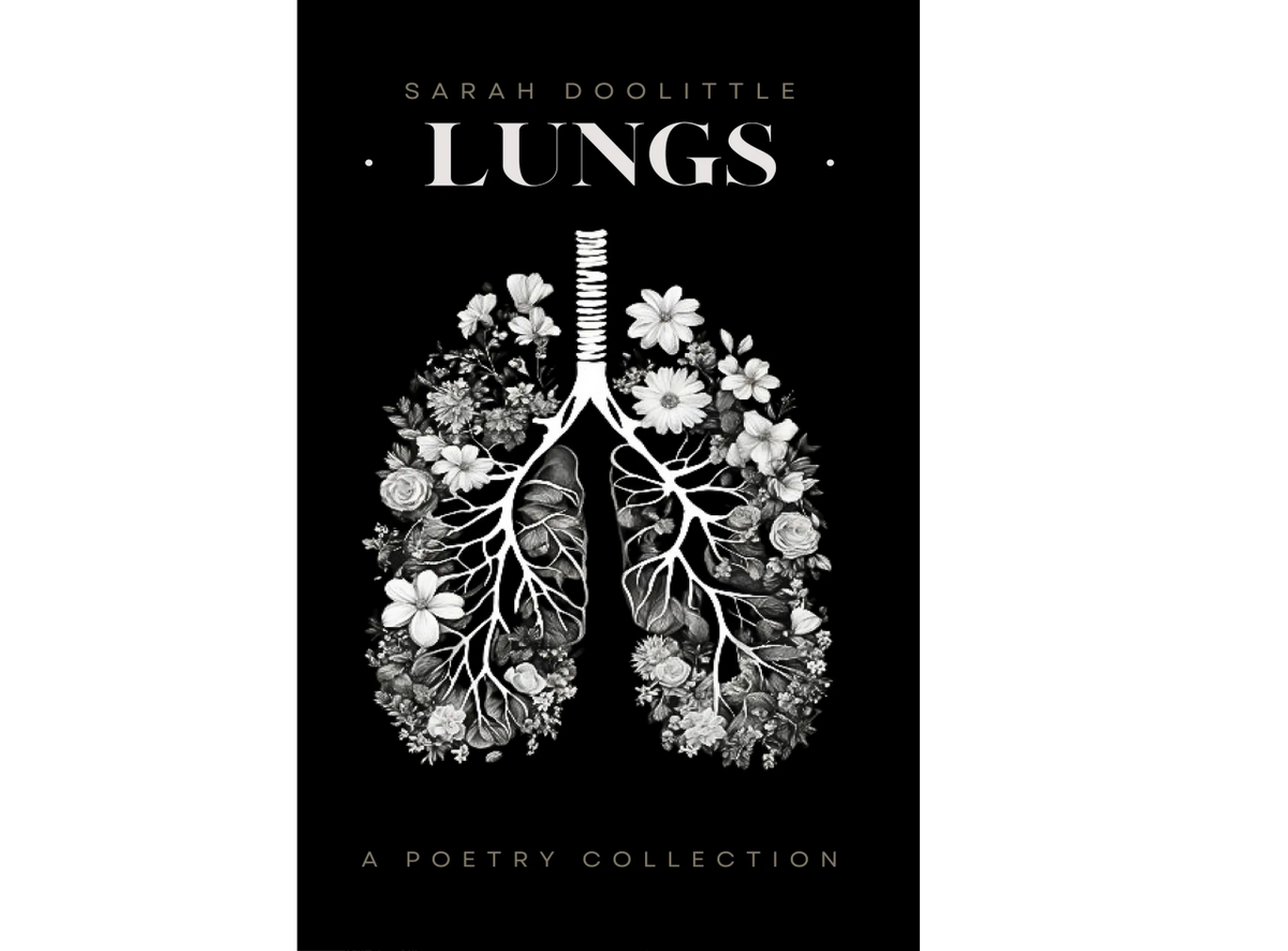 "Lungs" by: Sarah Doolittle