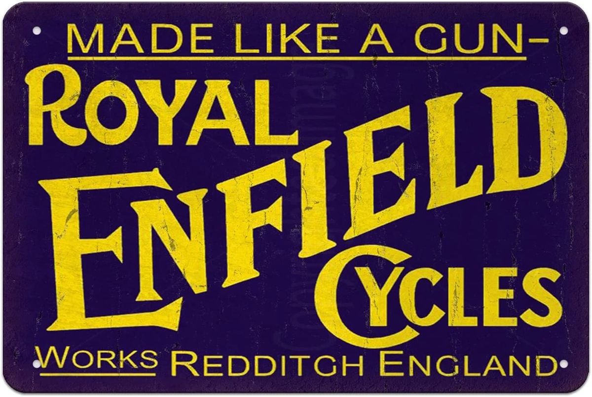 Royal Enfield Made Like A Gun Sign