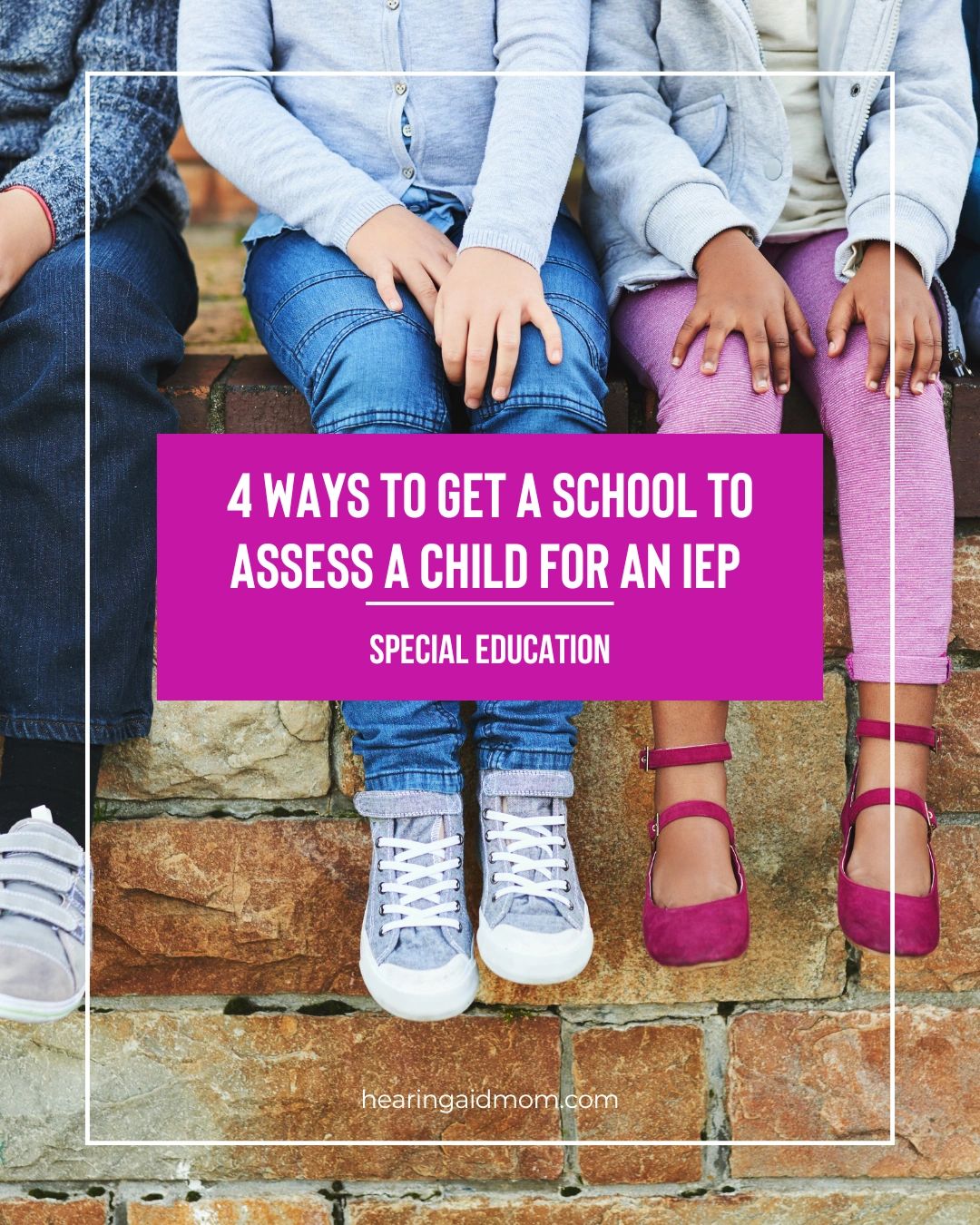 4 Ways To Get A School To Assess A Child For an IEP