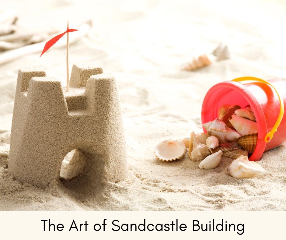 Sandcastle Building: A Fun Way to Build Important Life Skills