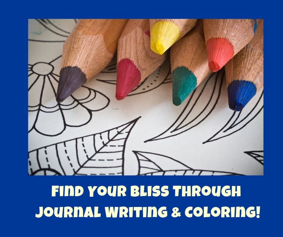 Find Your Bliss Through Journal Writing & Coloring!
