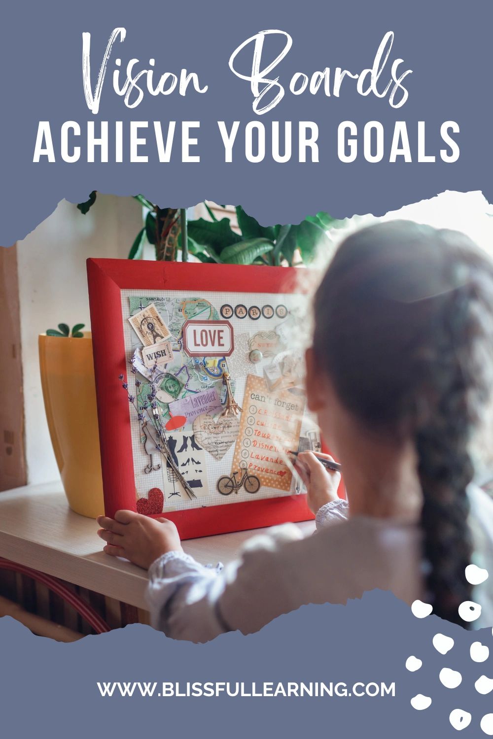 Tips on How to Create a Vision Board to Achieve Your Goals