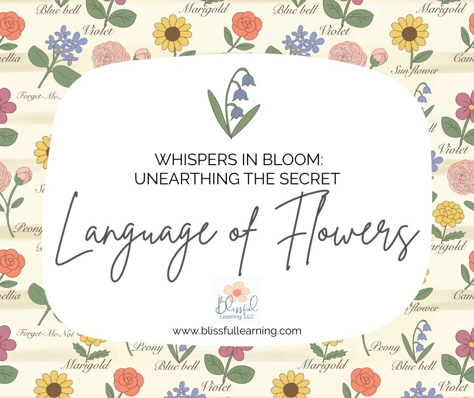 Whispers in Bloom: Unearthing the Secret Language of Flowers