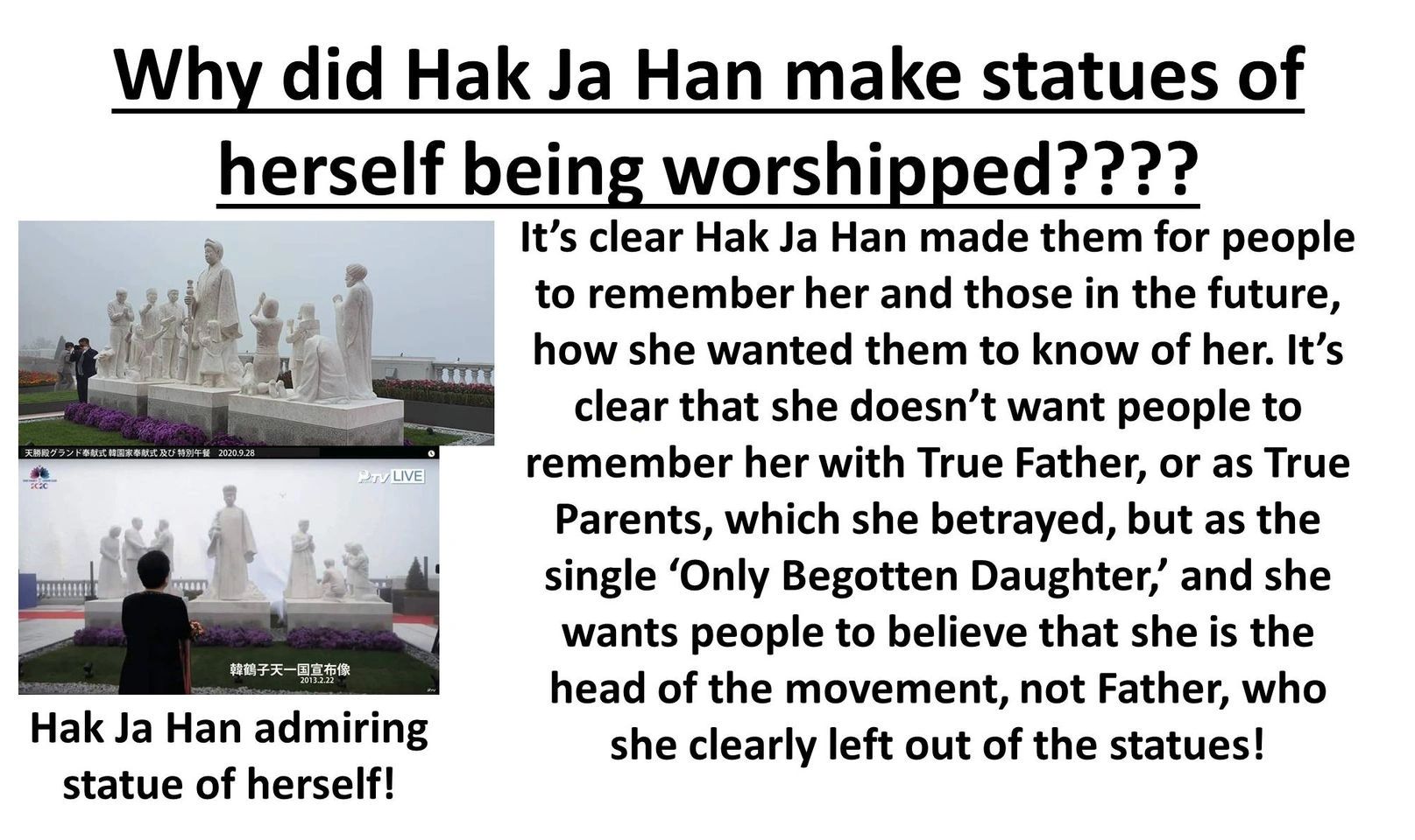 WHY DID HAK JA HAN MAKE STATUES OF HERSELF BEING WORSHIPPED????