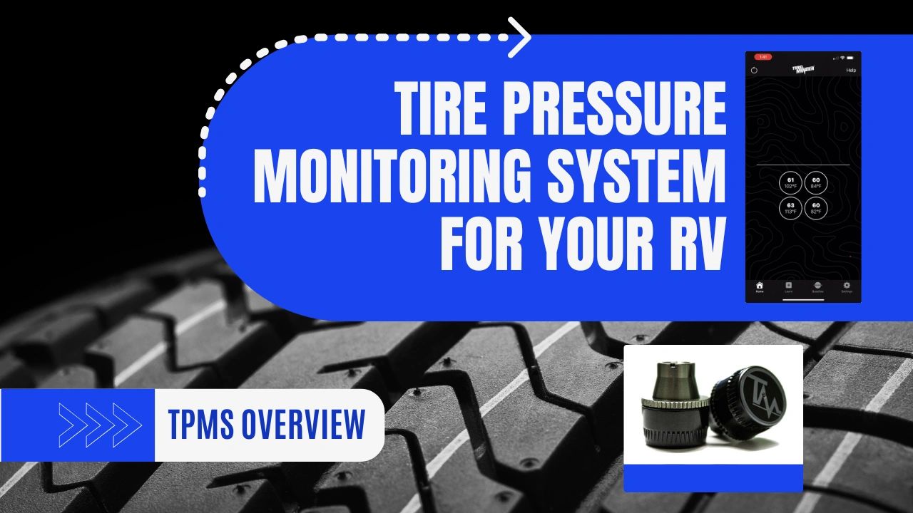 RV TPMS – Why You Should, Different Types and What We Use