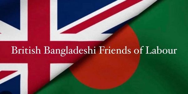 British Bangladeshi Friends Of Labour BBFL | Labour Party | Labour ...
