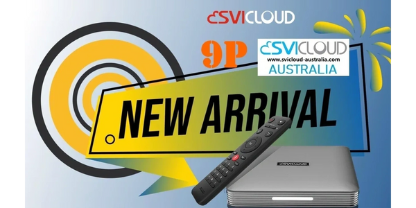 小云盒子 - SVICLOUD AUSTRALIA - SVICLOUD 9MAX AND 9P TV BOX
