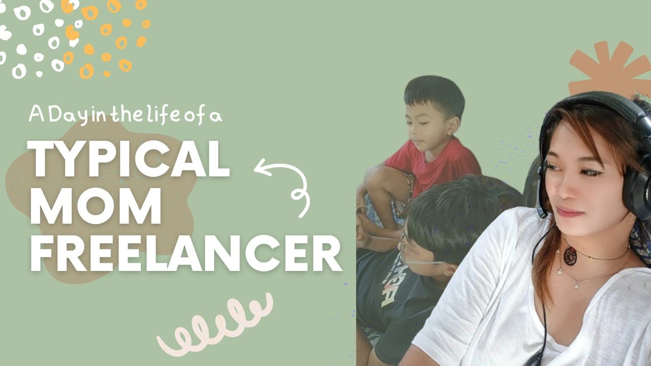 A Day In the Life of A Typical Mom Freelancer