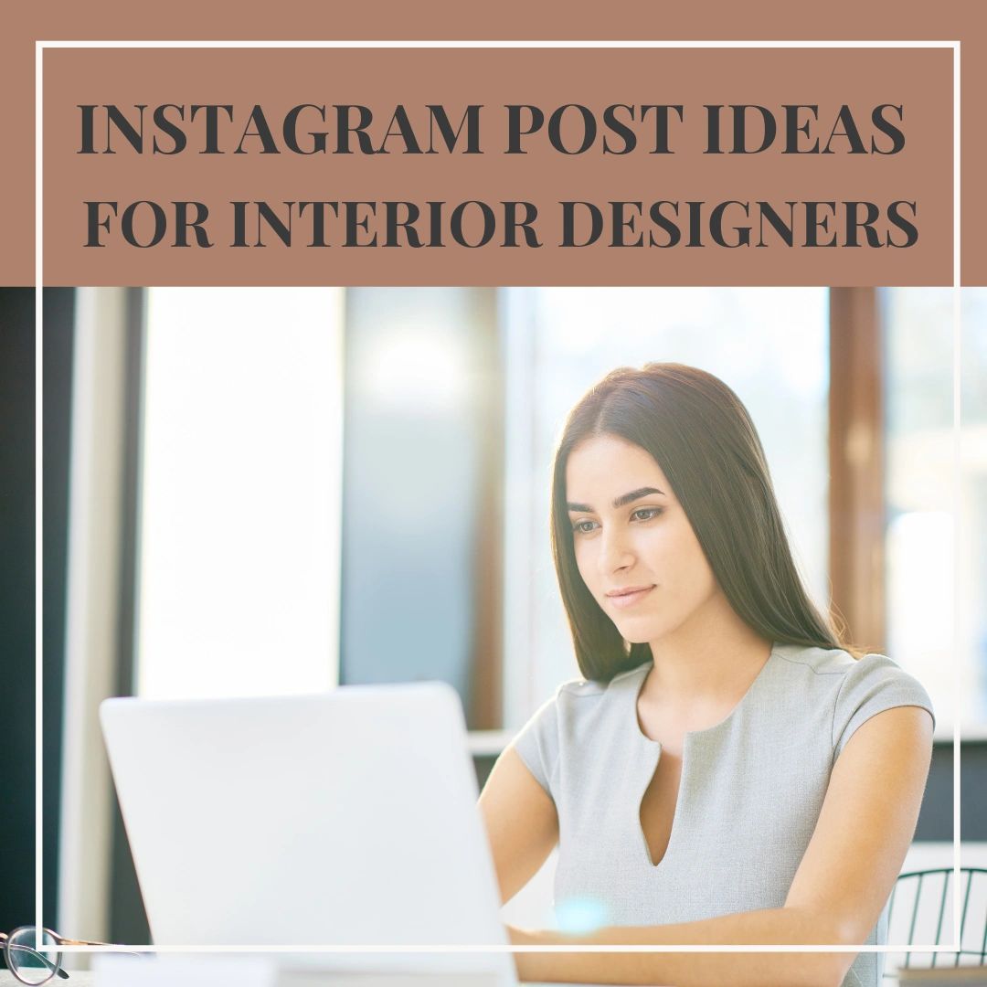 Instagram Post Ideas for Interior Designers