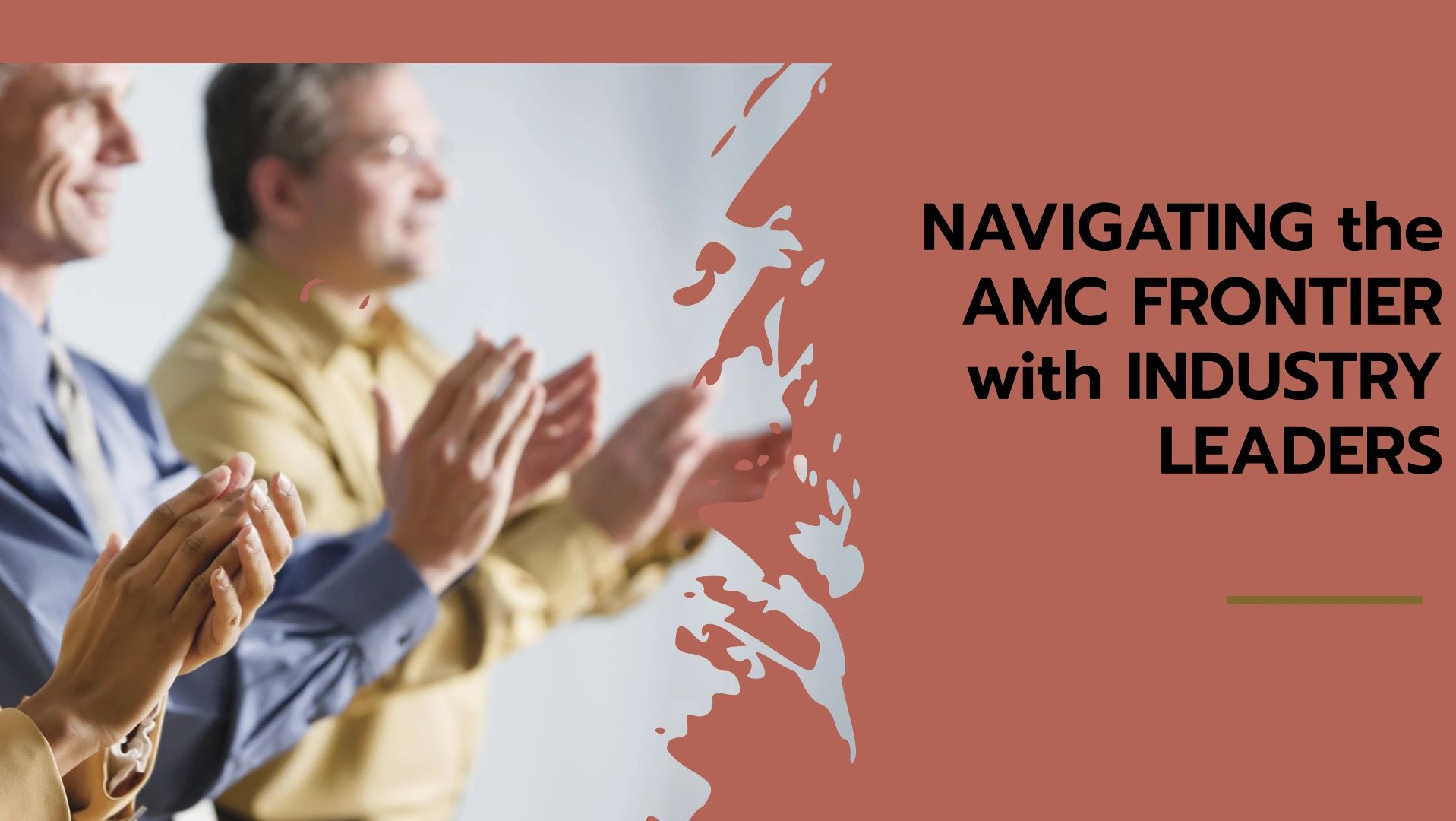 Expert Insights: Navigating AMC Frontiers with Industry Leaders