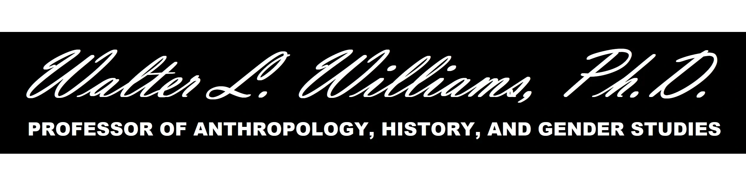 Walter L. Williams, Ph.D. Publications