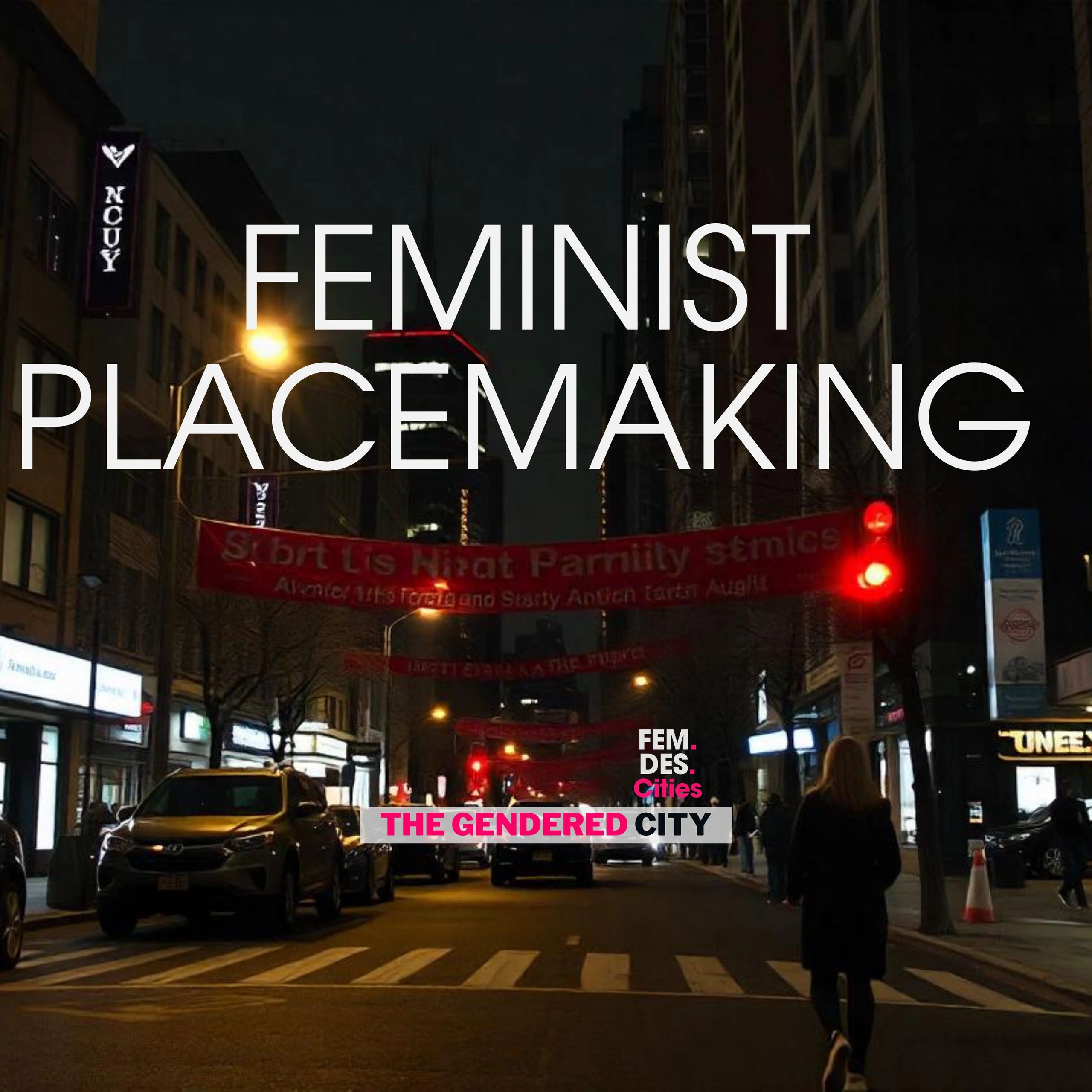Feminist Placemaking