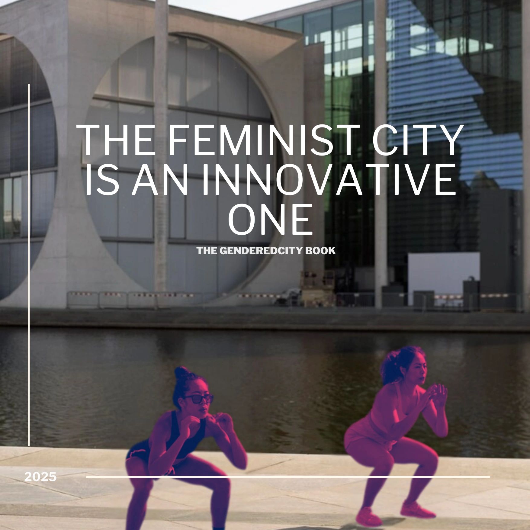 The Feminist City is an Innovative One