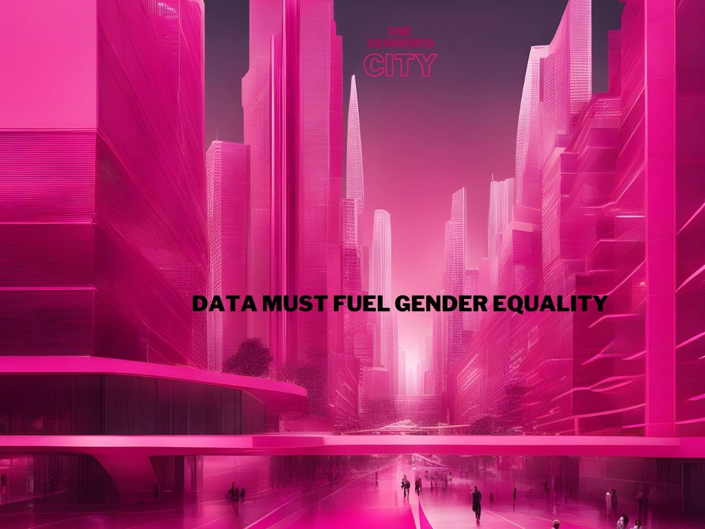 Data must Fuel Gender Equity