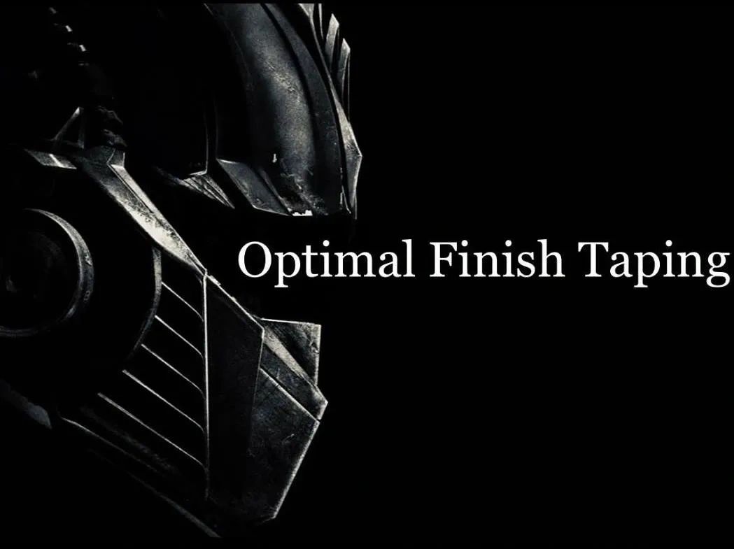 Optimal Finish Taping