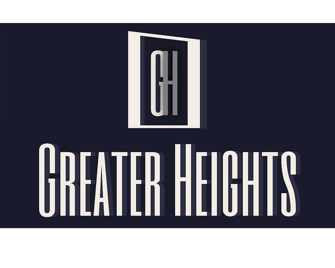 Greater Heights