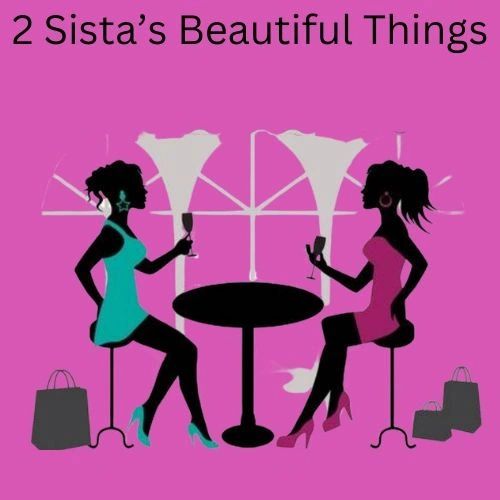 2 Sista's Beautiful Things