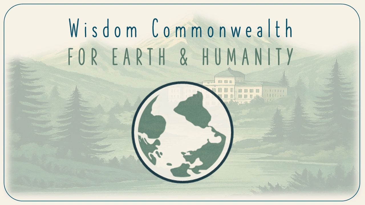 The Wisdom Commonwealth for Earth & Humanity