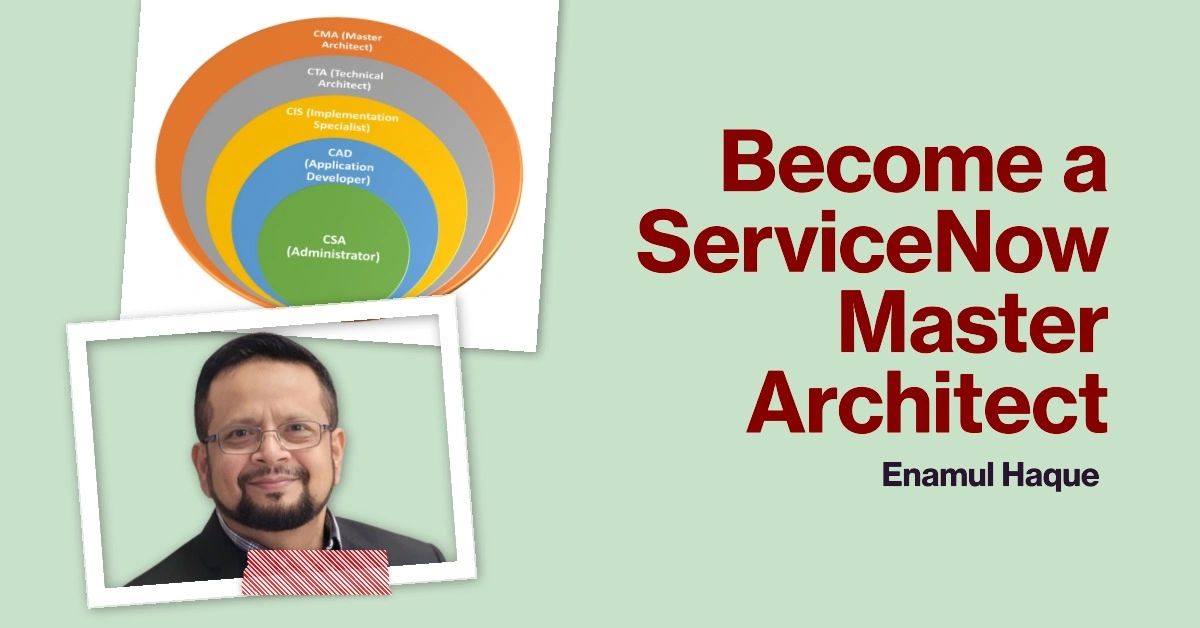 Why and How to Become a ServiceNow Master Architect