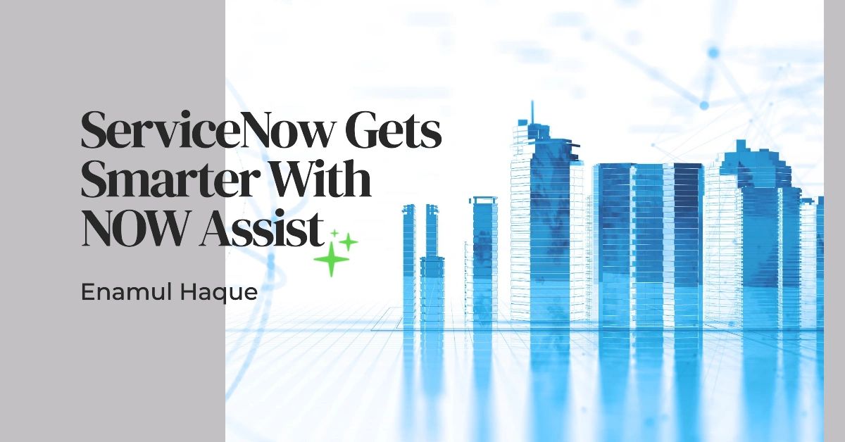 ServiceNow Gets Smarter with NOW Assist