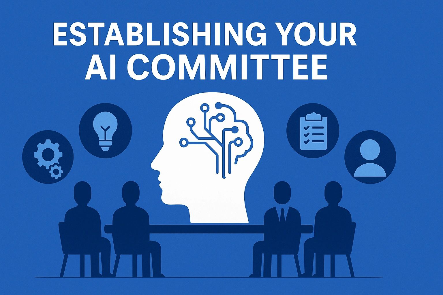 Establishing Your AI Committee
