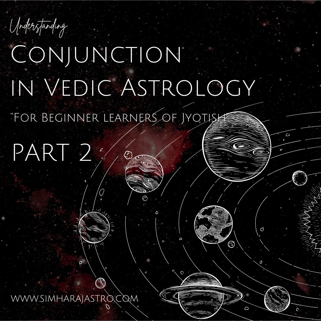Understanding Conjunctions In Vedic Astrology Pt.2